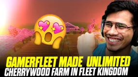 Watch Gamerfleet Made UNLIMITED CHERRYWOOD Farm in FLEET KINGDOM🌄 # ...
