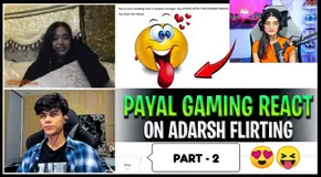 Watch PAYAL GAMING 😘 REACTION ON ADARSH UC FLIRTING AND ROASTING 😝ON ...